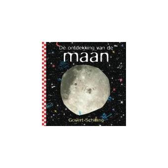 De ontdekking van de maan - cartonné - Schilling, Esther van Gameren ...
