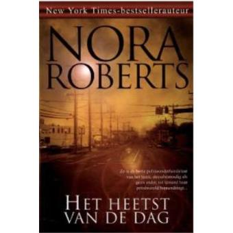 Het heetst van de dag - broché - Nora Roberts, Auteur - Achat Livre | fnac