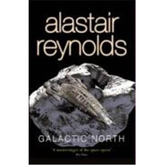 Galactic North - broché - Alastair Reynolds, Auteur - Achat Livre ou ...
