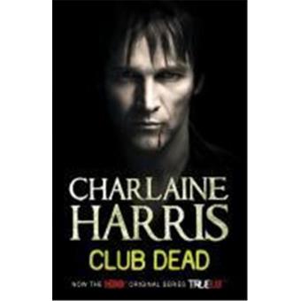 Club Dead - broché - Charlaine Harris - Achat Livre | fnac