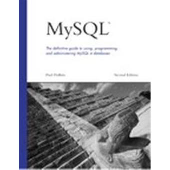 Mysql, Developer's Library Series - broché - Dubois - Achat Livre | fnac