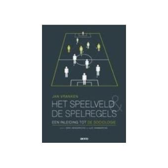 Het speelveld en de spelregels een inleiding tot de sociologie - broché - Jan Vranken - Achat ...