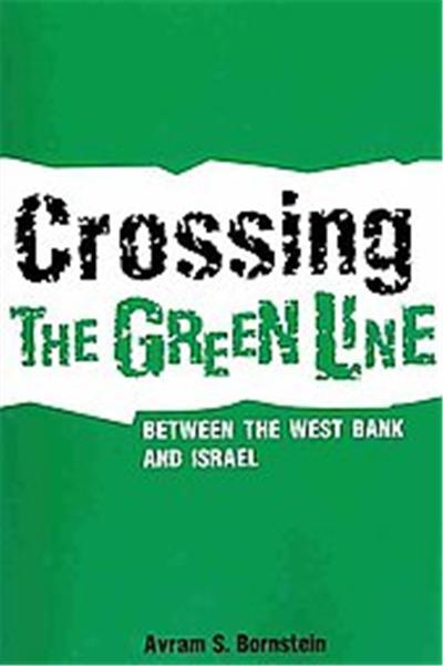 Crossing the Green Line Between Palestine and Israel, Ethnography of ...