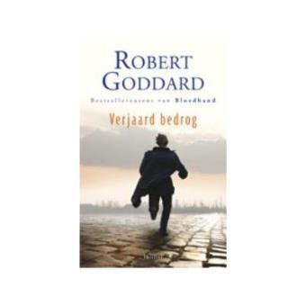 Verjaard bedrog - broché - Robert Goddard, Stéphane Goddard, Robbert ...