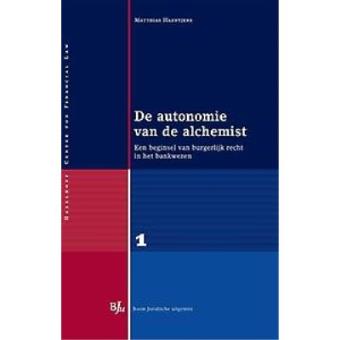 De autonomie van de alchemist een beginsel van burgerlijk recht in het ...