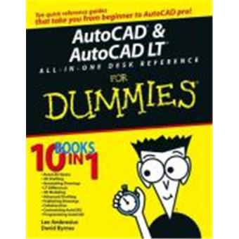 AutoCAD & AutoCAD LT All-In-One Desk Reference for Dummies - Inconnus ...