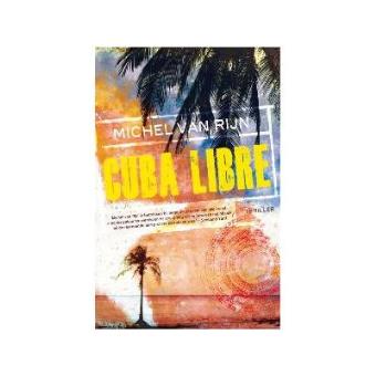 Cuba libre - broché - Michel Van Rijn - Achat Livre | fnac