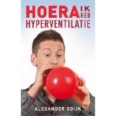Hoera, ik heb hyperventilatie - broché - Alexander - Achat Livre | fnac