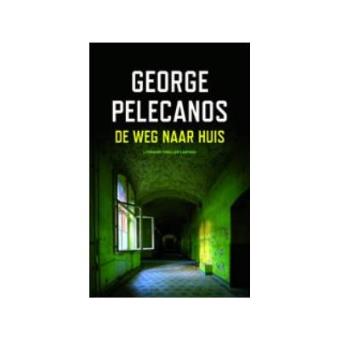 De weg naar huis - broché - George Pelecanos, G., Ankie Klootwijk, Ernst De Boer - Achat Livre ...