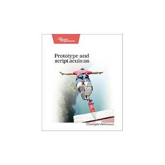 Prototype and Script.aculo.us, Pragmatic Programmers - broché - Auteur - Achat Livre | fnac