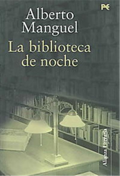 La biblioteca de noche / The Library at Night - broché - Alberto ...