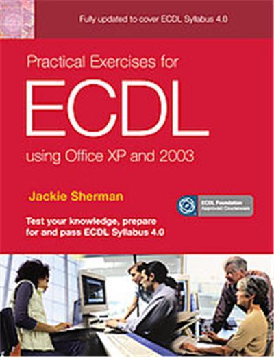Practical Exercises for Ecdl Using Office Xp & 2003 - broché - Sherman - Achat Livre | fnac