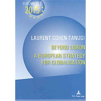 Beyond Lisbon - broché - Laurent Cohen-Tanugi - Achat Livre | fnac