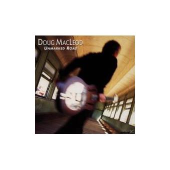 Unmarked Road - Doug Macleod - CD album - Achat & prix | fnac