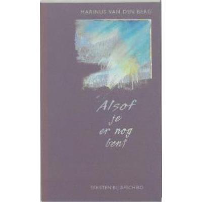 Alsof je er nog bent - broché - Berg Marinus Van Den - Achat Livre | fnac