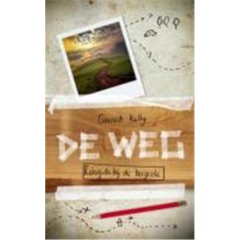 De weg - broché - Kelly, Gérard, Tineke Yürümez-Kroon - Achat Livre | fnac