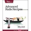 Advanced Rails Recipes - broché - Clark - Achat Livre | fnac