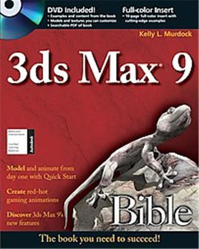 3ds Max 9 Bible - broché - Kelly L. Murdoch, Auteur - Achat Livre | fnac
