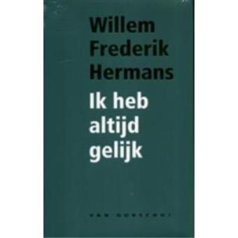 Ik heb altijd gelijk - cartonné - Hermans, W.F. Hermans - Achat Livre | fnac