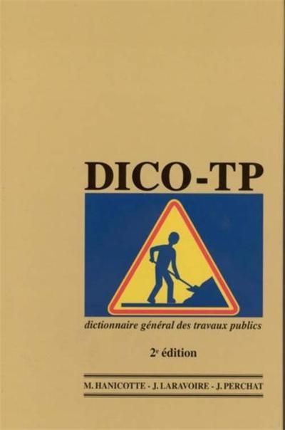 dico-tp , le dictionnaire general des travaux publics (2e edition) - broché - Sébastien Jean ...
