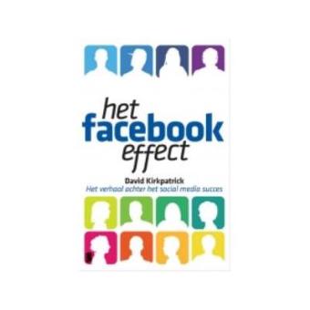 Het facebook effect Het verhaal achter het social media succes - broché ...