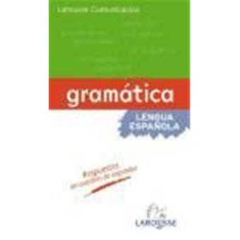 Gramatica de la lengua espanola/ Grammar Of the Spanish Language ...
