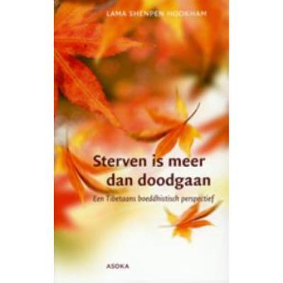 Sterven is meer dan doodgaan - broché - Lama, Shenpen Hookham - Achat ...