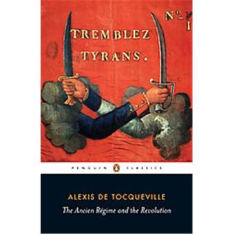 The Ancien Regime and the French Revolution, Penguin Classics Series ...