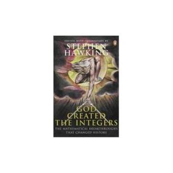 god created the integers: the mathematical breakthroughs that changed ...