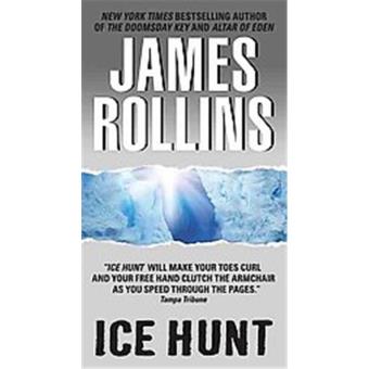 Ice Hunt - broché - James Rollins - Achat Livre ou ebook | fnac