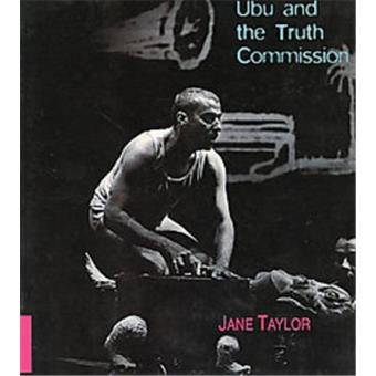 Ubu and the Truth Commission - broché - Taylor - Achat Livre | fnac