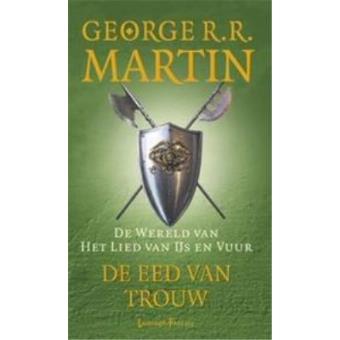 De Wereld Van Het Lied Van Ijs En Vuur - Tome 2 - De eed van trouw ...