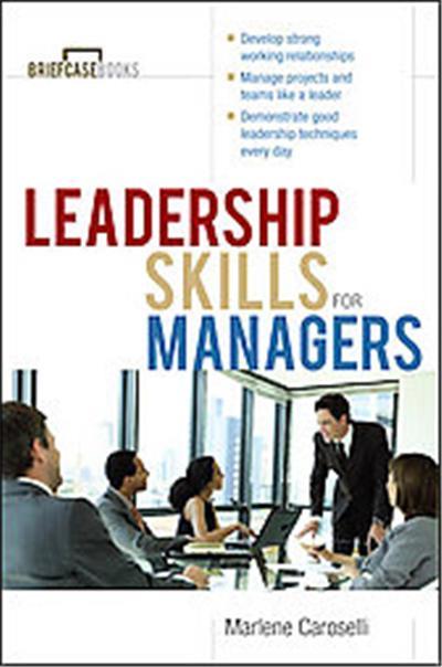 Leadership Skills for Managers, Briefcase Book Series - broché ...