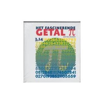 Wetenschappelijke bibliotheek - Tome 79 - Het fascinerende getal Pi ...
