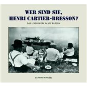 Wer sind Sie, Henri Cartier-Bresson? Sonderausgabe - broché - Inconnus ...