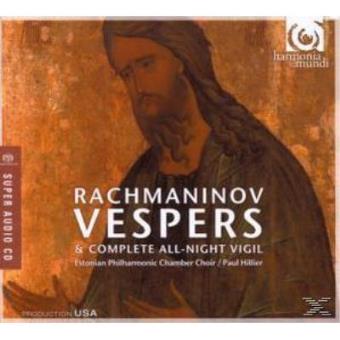 Vespers & Complete All Night Vigil - Sergueï Rachmaninov - Paul Hillier - Super Audio CD - Achat ...