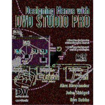 Designing Menus With Dvd Studio Pro, Dv Expert Series - broché ...
