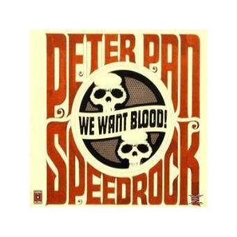 PETER PAN SPEEDROCK - We Want Blood - CD Álbum - Compra música na Fnac.pt