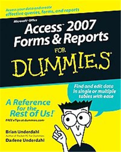 FOR DUMMIES - Access 2007 Forms & Reports for Dummies - For Dummies ...