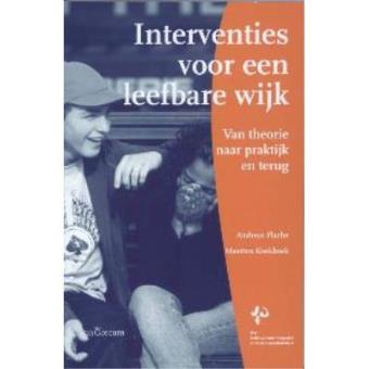 Interventies voor een leefbare wijk van theorie naar praktijk en terug ...