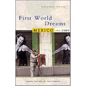 First World Dreams, Global History of the Present - broché - Dawson ...