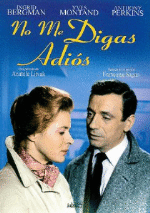 No me digas adiós - DVD - Anatole Litvak - Ingrid Bergman - Yves ...