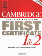 Cambridge Practice Tests for First Certificate 1 & 2. Student's book ...