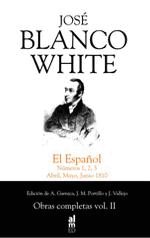 José Blanco White. El Español. Obras Completas Vol. II - José María ...