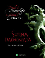 Summa Daemoniaca. Tratado de Demonología y Manual de Exorcistas - José ...