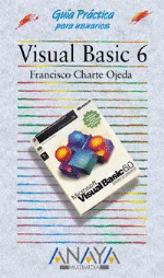 Guia práctica de Visual Basic 6 - Francisco Charte Ojeda -5% en libros | Fnac