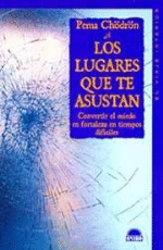 Los lugares que te asustan - Pema Chödrön -5% en libros | Fnac