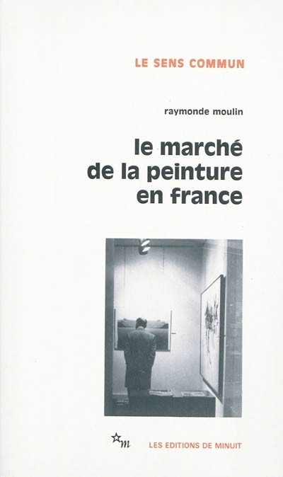Le Marché de la peinture en France - Raymonde Moulin -5% en libros | Fnac