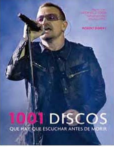 1001 Discos Que Hay Que Escuchar Antes De Morir Robert Dimery 5 En Libros Fnac 