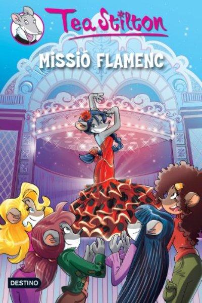 Missió flamenc. Tea Stilton - Tea Stilton -5% en libros | Fnac